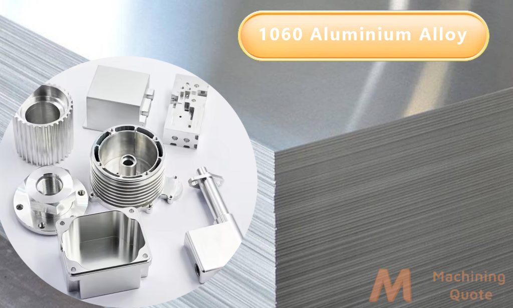 1060 Aluminium Alloy: Everything You want to Know